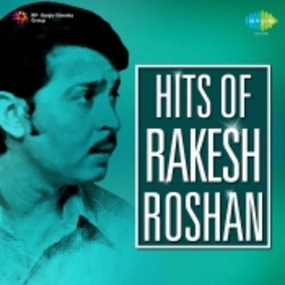 Hits of Rakesh Roshan Music Playlist: Best Hits of Rakesh Roshan MP3 ...