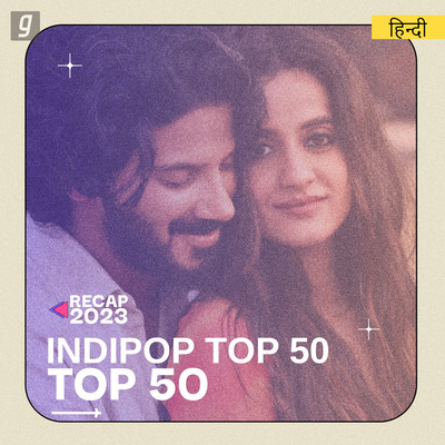 Indipop Top 50 - 2023 Music Playlist: Best Indipop Top 50 - 2023 MP3 ...