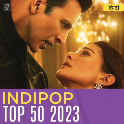 Indipop Top 50 - 2023 Music Playlist: Best Indipop Top 50 - 2023 MP3 ...