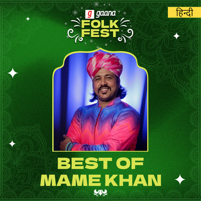 Best of Mame Khan Music Playlist: Best Best of Mame Khan MP3 Songs on ...