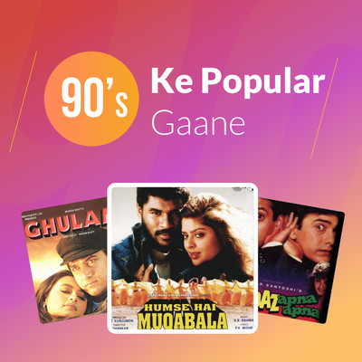 90s Ke Popular Gaane Music Playlist: Best MP3 Songs on Gaana.com
