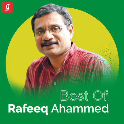 Best of Rafeeq Ahammed Music Playlist: Best Best of Rafeeq Ahammed MP3 ...