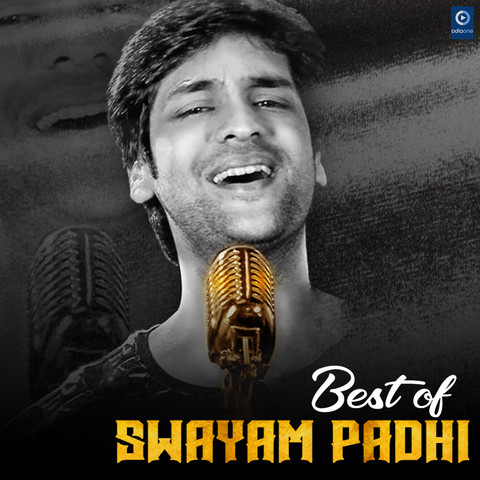 Best Of Swayam Padhi Song Download: Best Of Swayam Padhi MP3 Odia Song ...