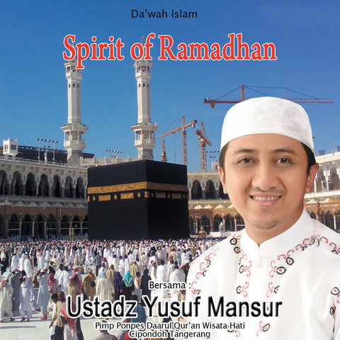Spirit Of Ramadhan (Da'wah Islam) Songs Download: Spirit Of Ramadhan ...
