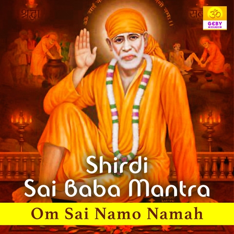 Shirdi Sai Baba Mantra - Om Sai Namo Namah Song Download: Shirdi Sai Baba Mantra - Om Sai Namo ...
