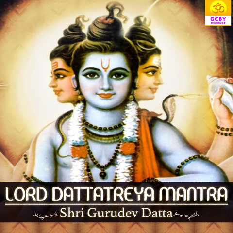 Lord Dattatreya Mantra - Shri Gurudev Datta Song Download: Lord ...