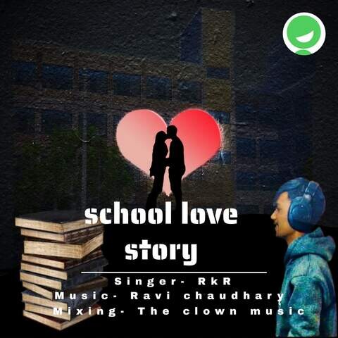 School Love Story Song Download: School Love Story MP3 Song Online Free ...
