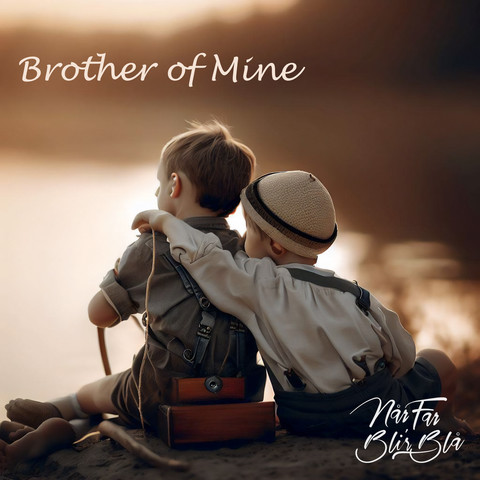Brother of Mine Song Download: Brother of Mine MP3 Song Online Free on ...