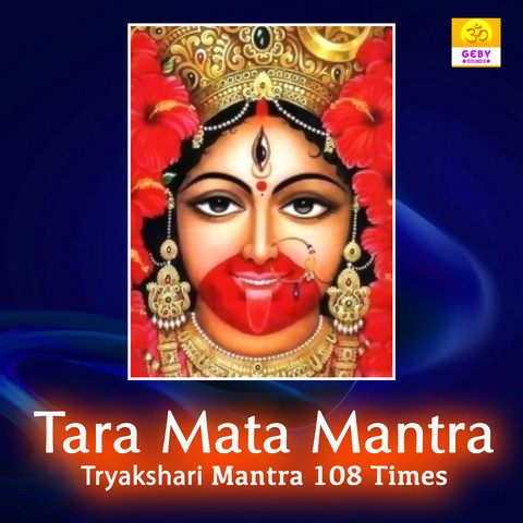 Tara Mata Mantra (Tryakshari Mantra 108 Times) Song Download: Tara Mata ...