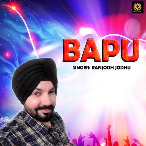 Bapu Song Download: Bapu MP3 Punjabi Song Online Free on Gaana.com