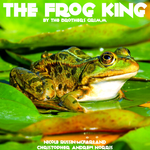 The Frog King by the Brothers Grimm Songs Download: The Frog King by ...