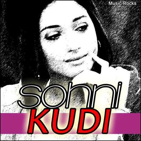 Sohni Kudi Songs Download: Sohni Kudi MP3 Punjabi Songs Online Free on ...