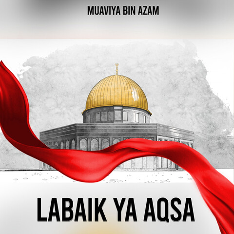 Labaik Ya Aqsa Song Download: Labaik Ya Aqsa MP3 Urdu Song Online Free ...