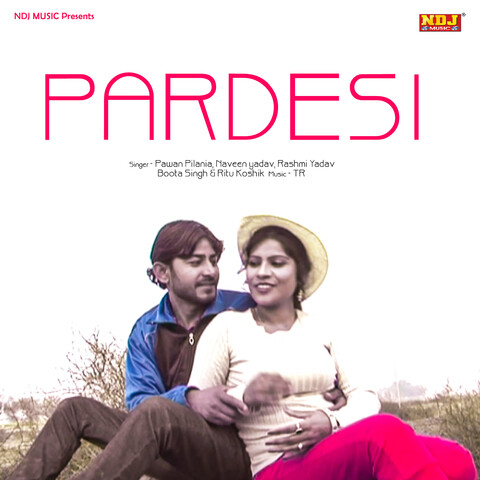 Pardesi Song Download: Pardesi MP3 Haryanvi Song Online Free on Gaana.com