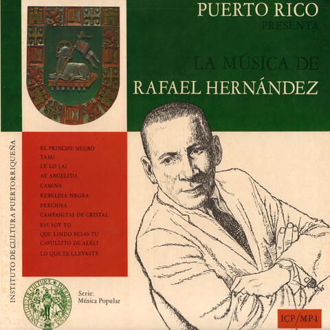 Puerto Rico presenta: La Música de Rafael Hernández Songs Download: Puerto Rico presenta: La ...