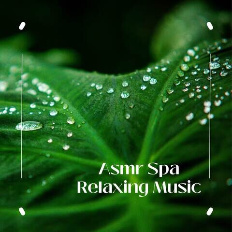 Asmr Spa Relaxing Music Song Download: Asmr Spa Relaxing Music MP3 ...