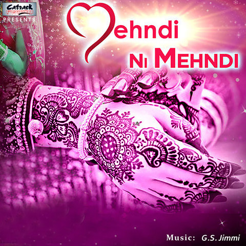 Mehndi Ni Mehndi - Single Song Download: Mehndi Ni Mehndi - Single MP3 ...