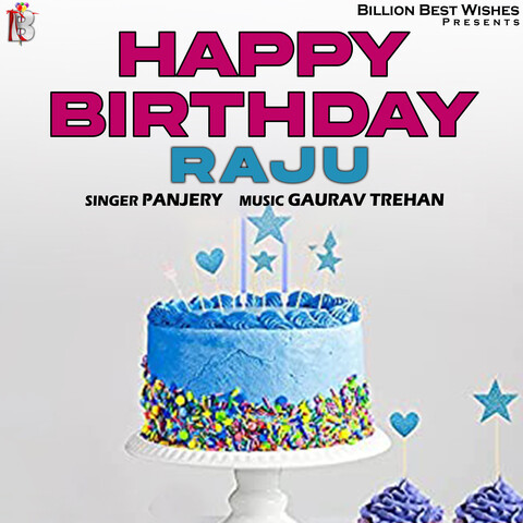 Happy Birthday Raju - Single Song Download: Happy Birthday Raju ...
