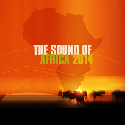 The Sound of Africa 2014 Songs Download: The Sound of Africa 2014 MP3 ...