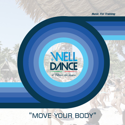 Welldance - Move Your Body Songs Download: Welldance - Move Your Body ...