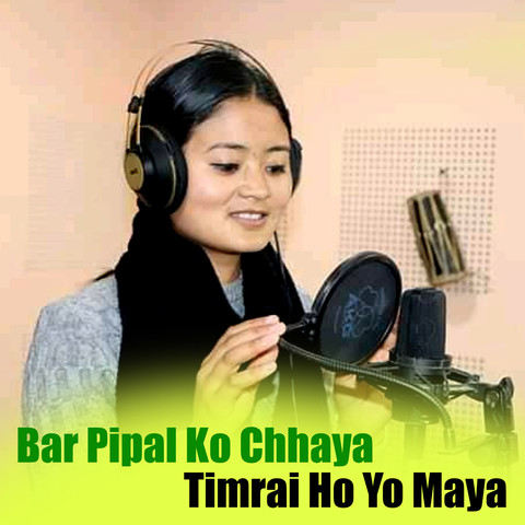 Bar Pipal Ko Chhaya Timrai Ho Yo Maya Song Download: Bar Pipal Ko ...