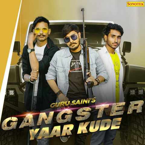 Gangster Yaar Kude Song Download: Gangster Yaar Kude MP3 Haryanvi Song ...