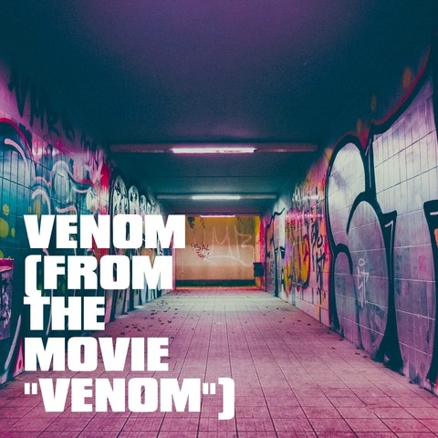 Venom (From the Movie "Venom") Songs Download: Venom (From the Movie ...