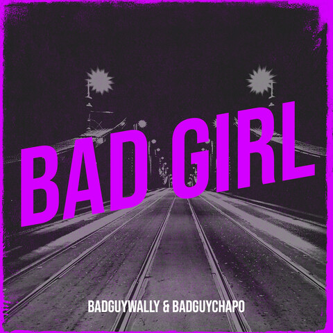 Bad Girl Song Download: Bad Girl MP3 Song Online Free on Gaana.com