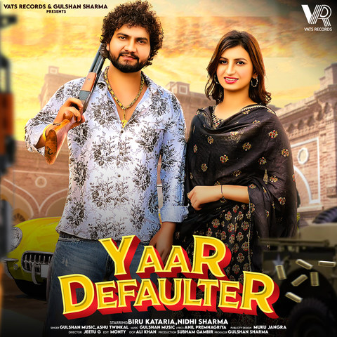 Yaar Defaulter (feat. Biru Kataria,Nidhi Sharma) Song Download: Yaar ...