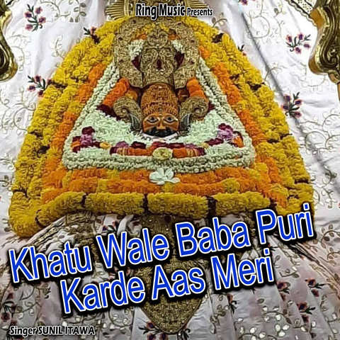 Khatu Wale Baba Puri Karde Aas Meri Song Download: Khatu Wale Baba Puri ...