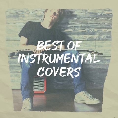 Best of Instrumental Covers Songs Download: Best of Instrumental Covers ...