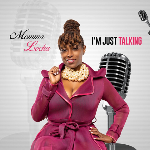 Momma Locha: I'm Just Talking Songs Download: Momma Locha: I'm Just ...