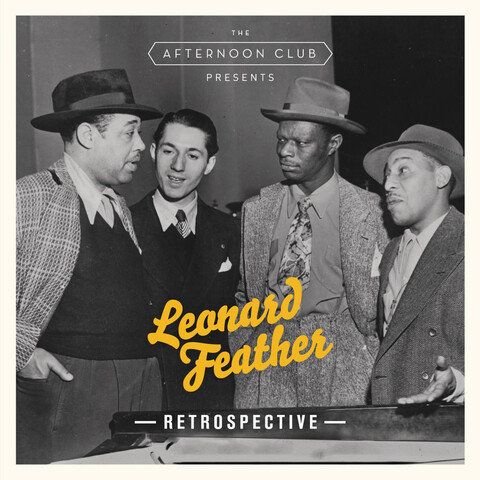 Leonard Feather Retrospective Songs Download: Leonard Feather ...