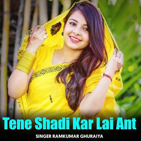 Tene Shadi Kar Lai Ant Song Download: Tene Shadi Kar Lai Ant MP3 ...