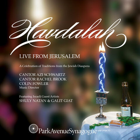 Havdalah: Live from Jerusalem, a Collection of Traditions from the ...
