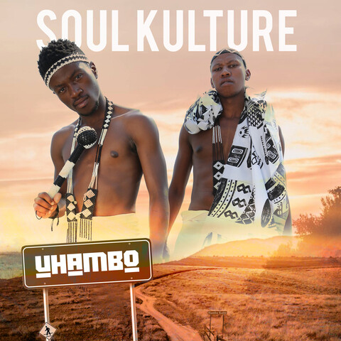 Uhambo Songs Download: Uhambo MP3 Songs Online Free on Gaana.com