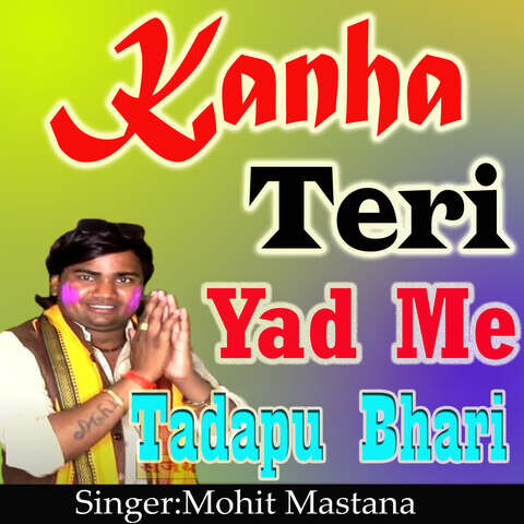 Kanha Teri Yad Me Tadapu Bhari Song Download: Kanha Teri Yad Me Tadapu ...