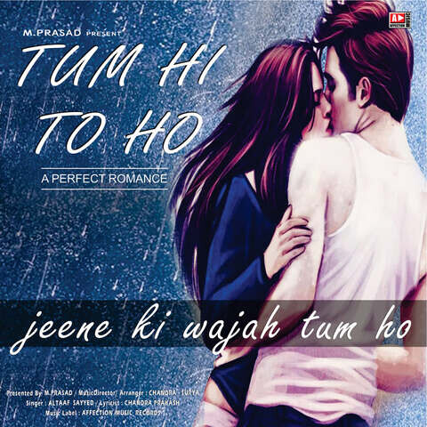 TUM HI TO HO Song Download: TUM HI TO HO MP3 Song Online Free on Gaana.com