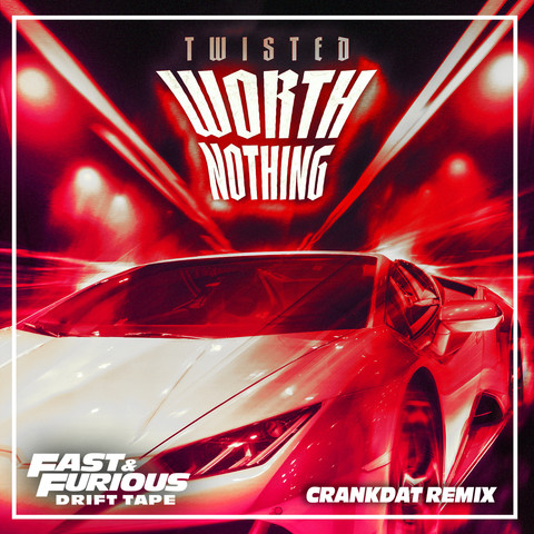 WORTH NOTHING (feat. Oliver Tree) (Crankdat Remix / Fast & Furious ...