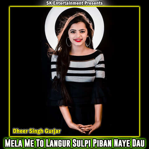 Mela Me To Langur Sulpi Piban Naye Dau Song Download: Mela Me To Langur ...