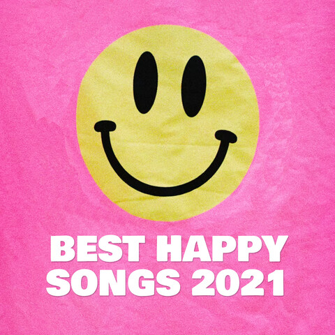 Best Happy Songs 2021 Songs Download: Best Happy Songs 2021 MP3 Songs ...
