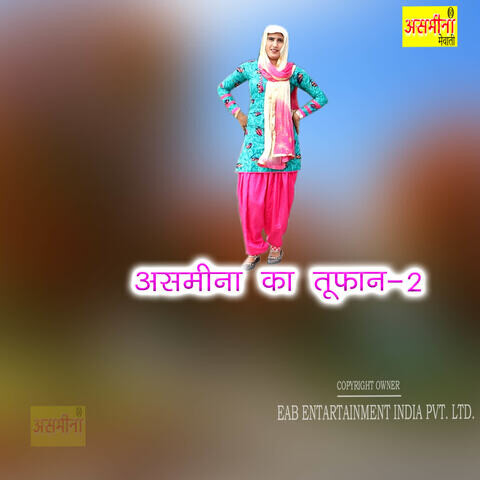 Asmeena Ka Toofan-2 Song Download: Asmeena Ka Toofan-2 MP3 Haryanvi ...