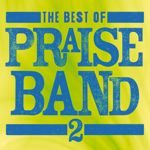 The Best Of Praise Band 2 Songs Download: The Best Of Praise Band 2 MP3 ...