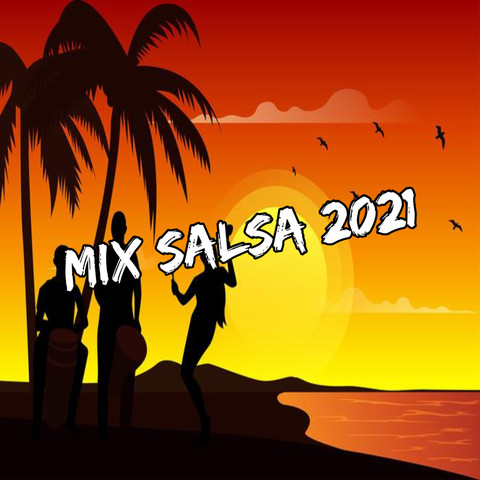 Mix Salsa 2021 Song Download: Mix Salsa 2021 MP3 Spanish Song Online ...