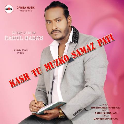 KASH TU MUZKO SAMAZ PATI Song Download: KASH TU MUZKO SAMAZ PATI MP3 ...