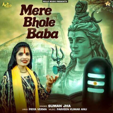 Mere Bhole Baba Song Download: Mere Bhole Baba MP3 Song Online Free on Gaana.com