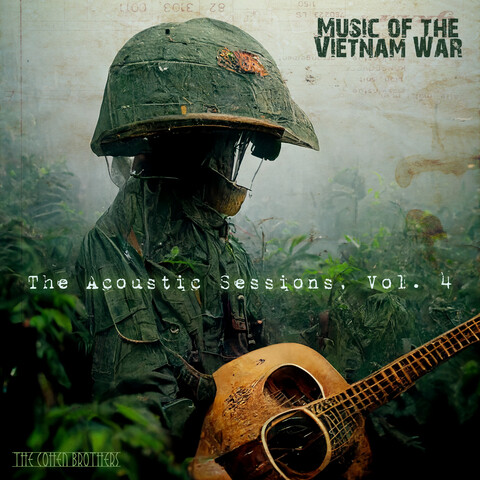 The Acoustic Sessions, Vol. 4: Music of the Vietnam War Songs Download ...