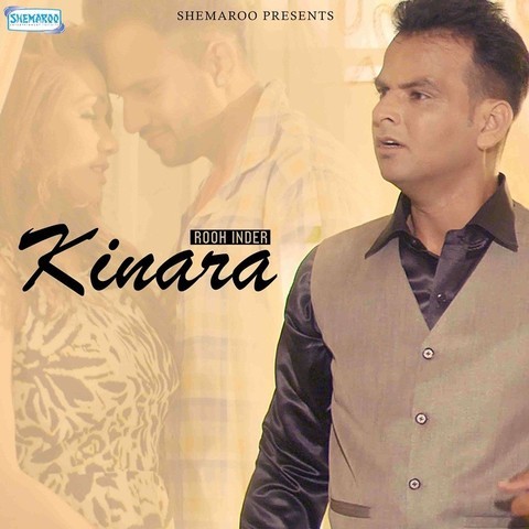 Kinara Song Download: Kinara MP3 Punjabi Song Online Free on Gaana.com