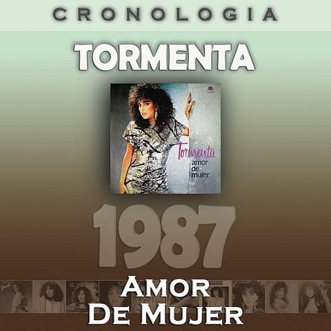 Tormenta Cronología - Amor de Mujer (1987) Songs Download: Tormenta ...