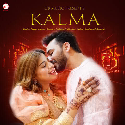 Kalma Song Download: Kalma MP3 Song Online Free on Gaana.com